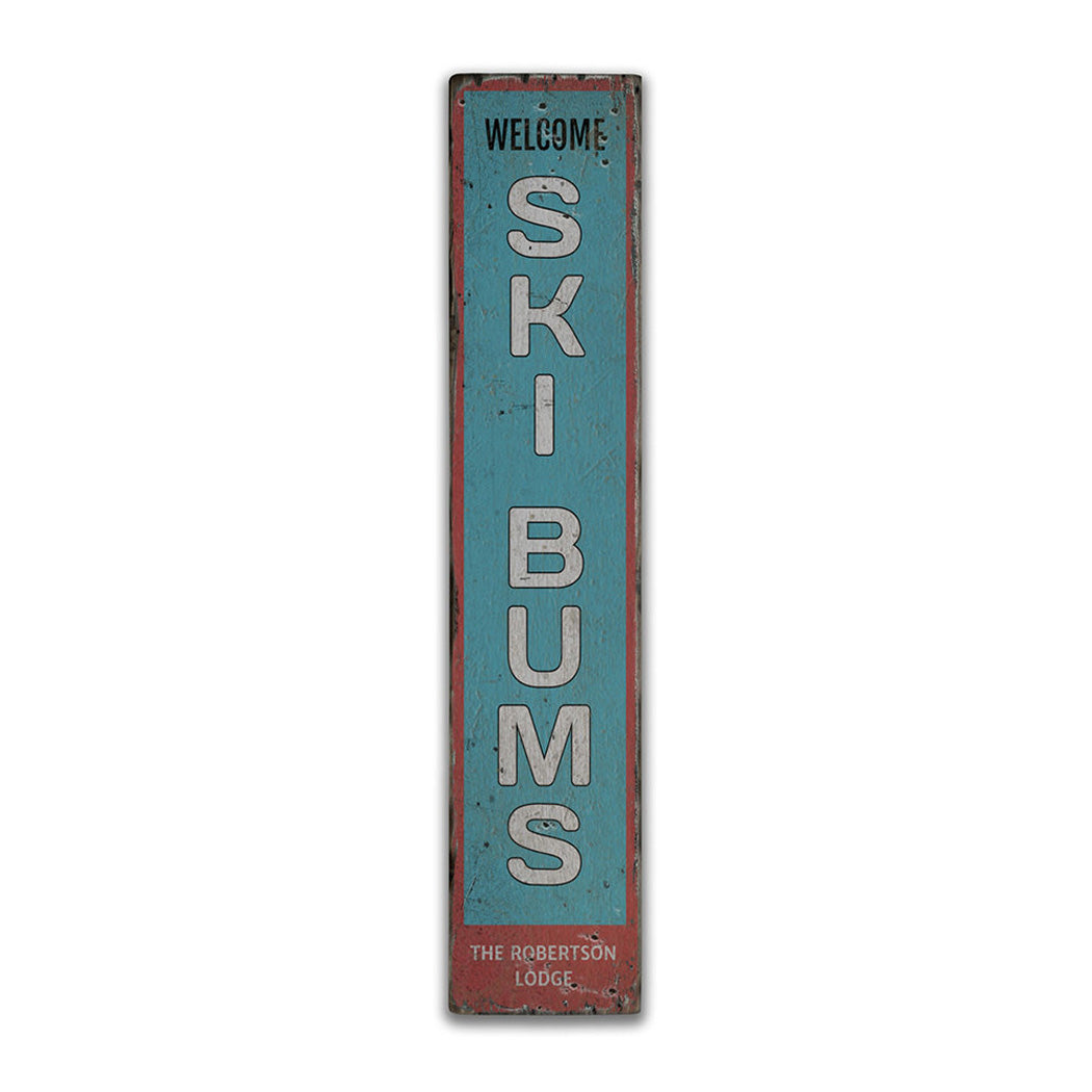 Welcome Ski Bums Vertical Rustic Wood Sign – Lizton Sign Shop