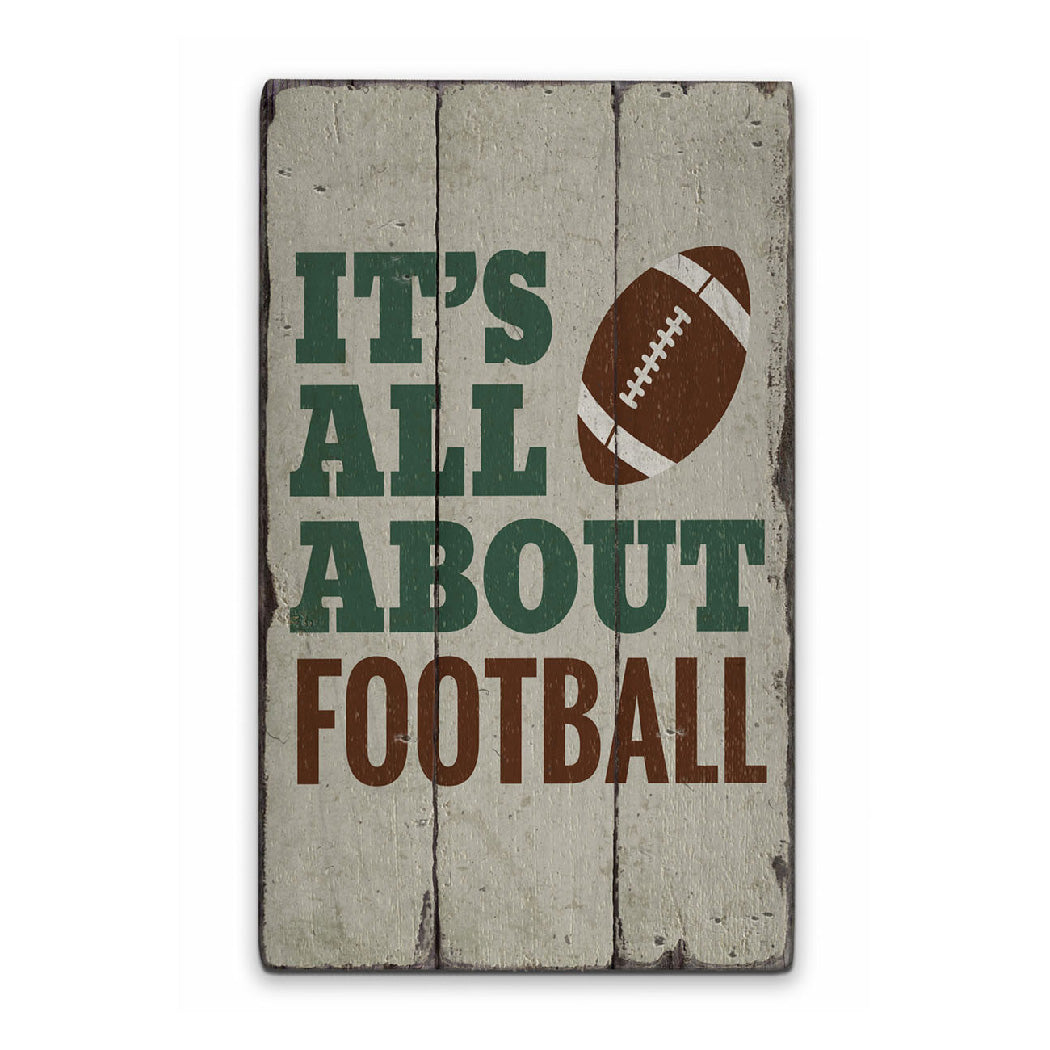 All About Football Rustic Wood Sign – Lizton Sign Shop