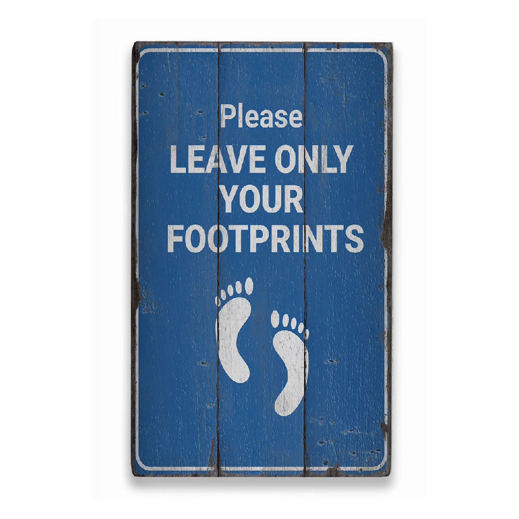 Footprints Only Rustic Wood Sign – Lizton Sign Shop