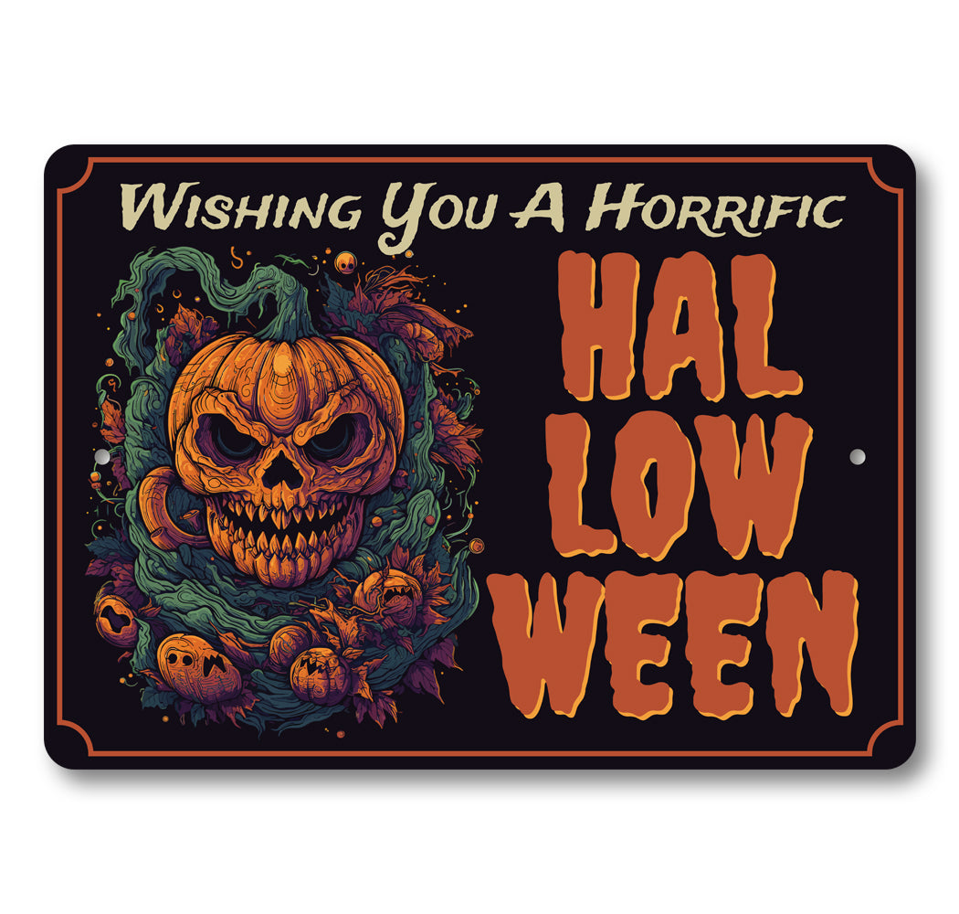 Wishing You A Horrific Halloween Scary Sign – Lizton Sign Shop