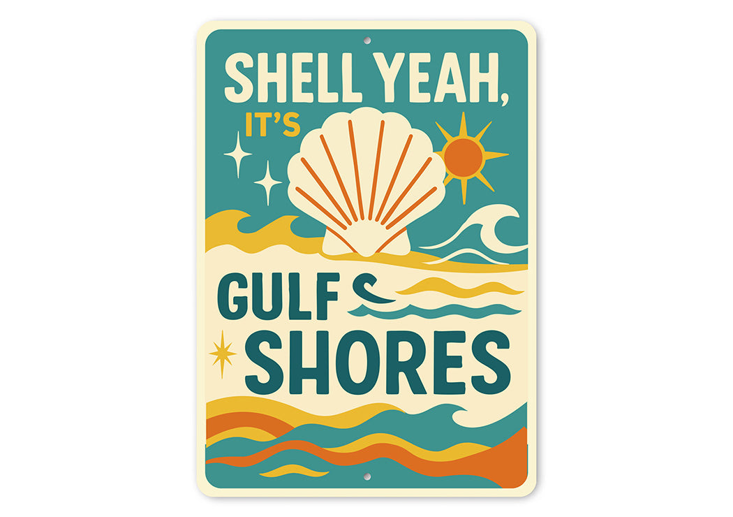 Vintage Shell Yeah, It's Gulf Shores Aluminum Beach Sign – Lizton Sign Shop