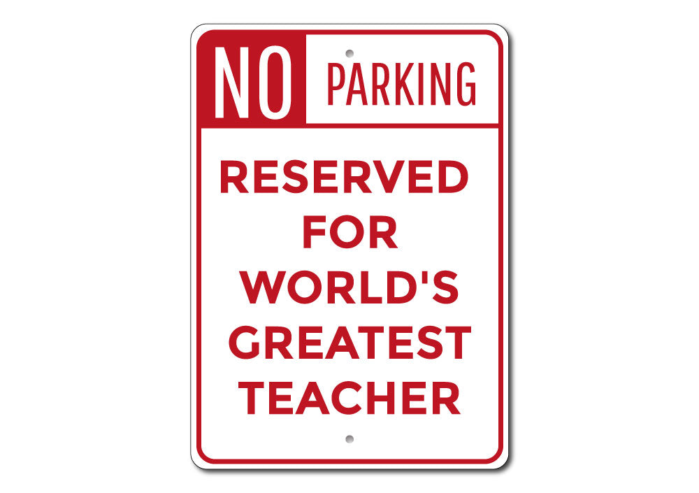 Greatest Teacher Parking Sign – Lizton Sign Shop