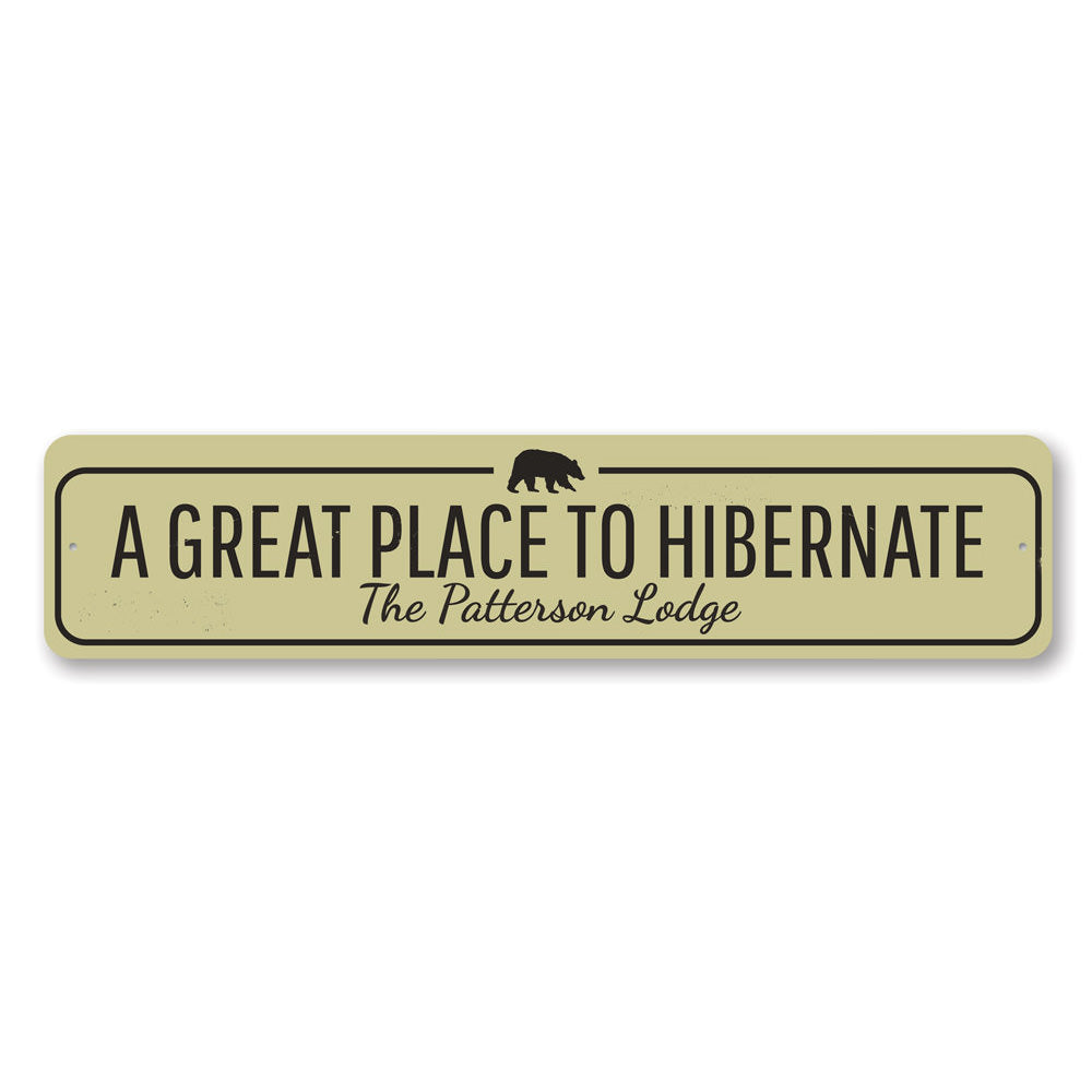 Great Place to Hibernate Sign – Lizton Sign Shop