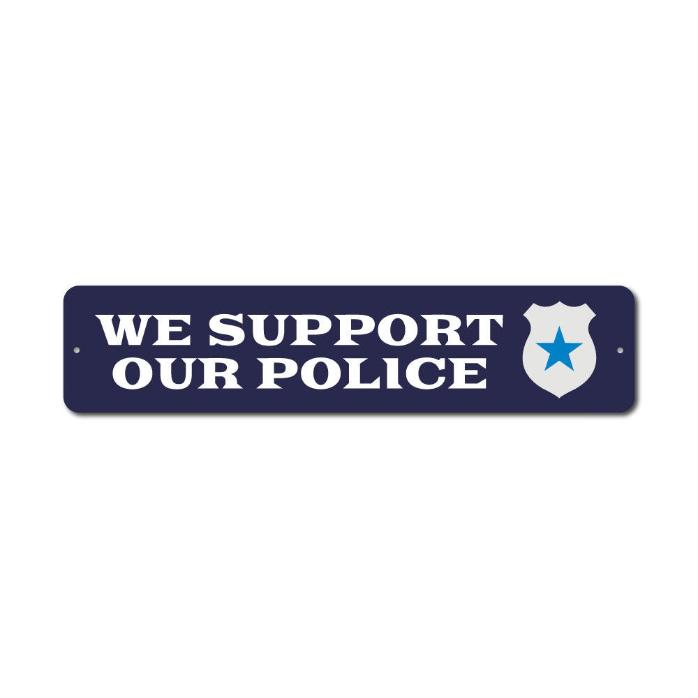 We Support Police Sign – Lizton Sign Shop