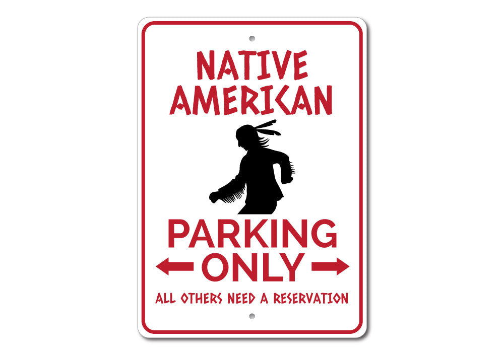 Native American Parking Sign – Lizton Sign Shop