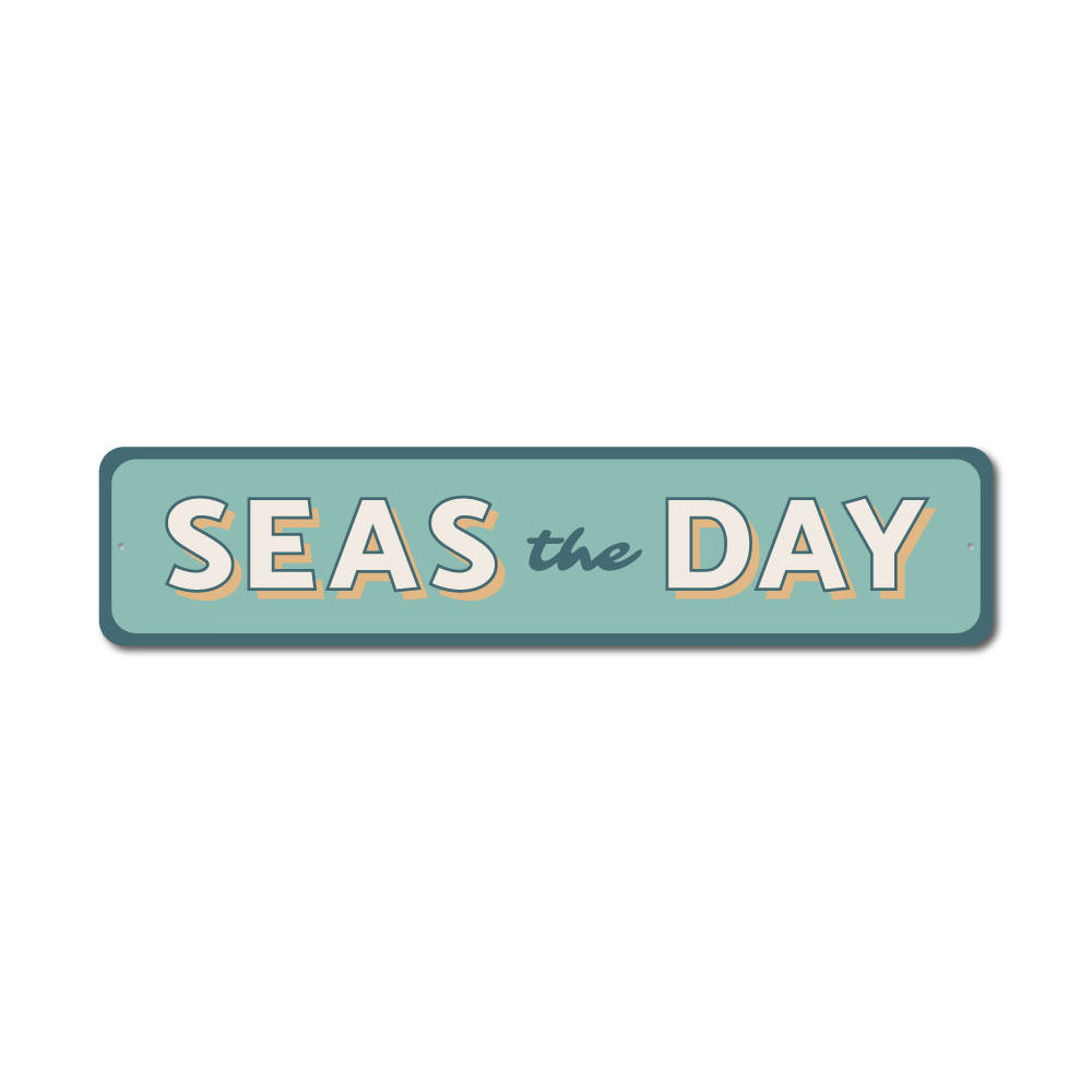 Seas the Day Sign – Lizton Sign Shop
