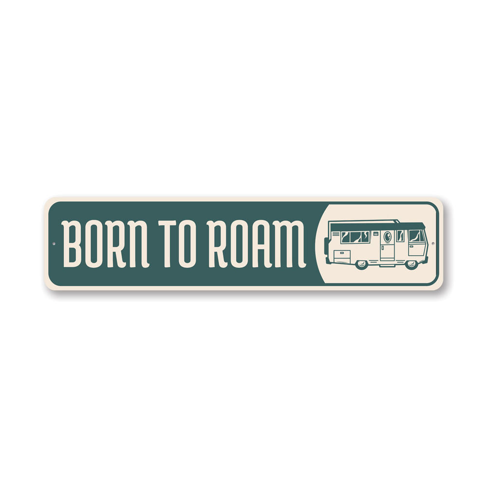 Born to Roam Sign – Lizton Sign Shop