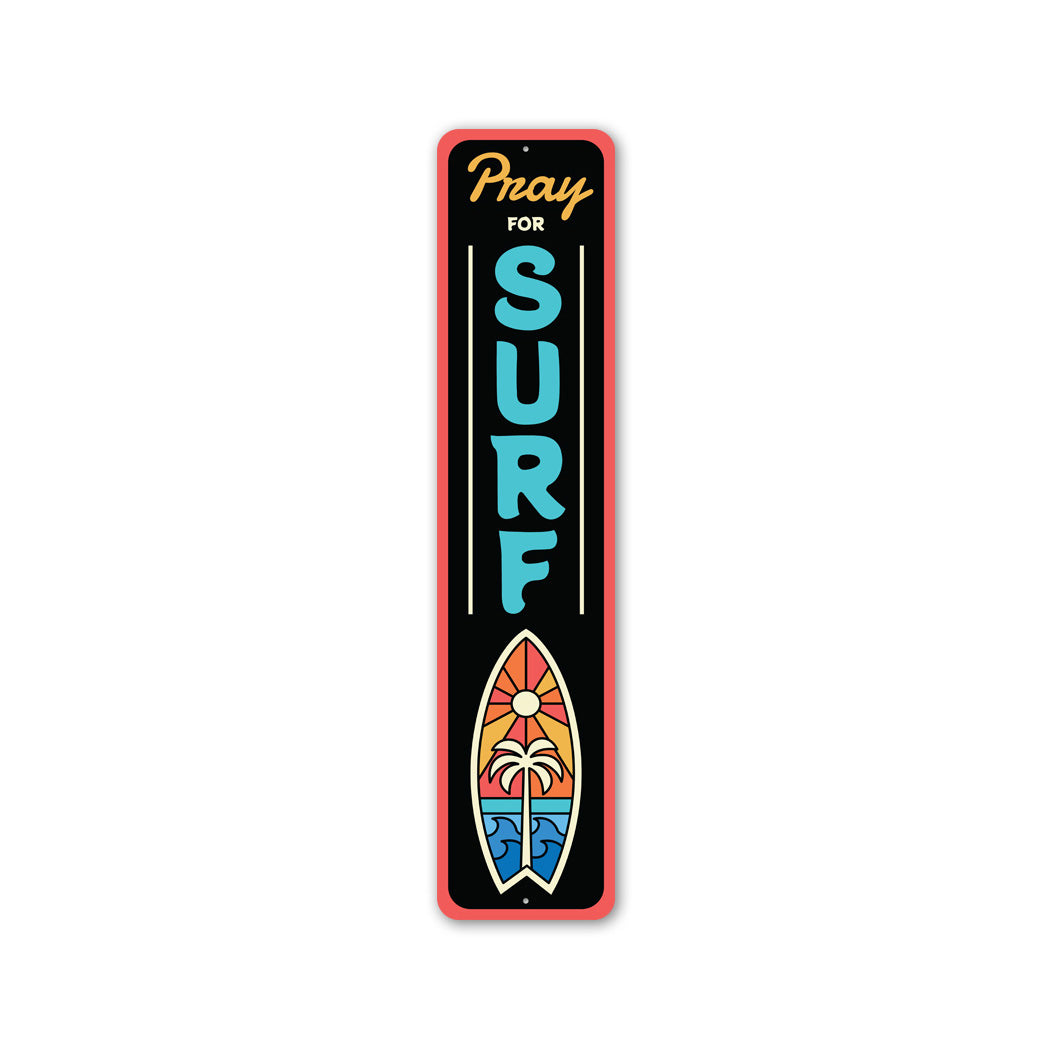 Surfing Pray For Surf Beach Sign – Lizton Sign Shop