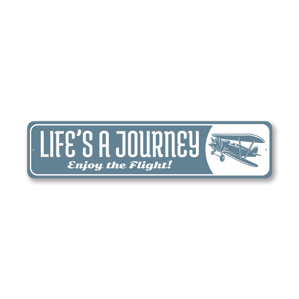 Life Is A Journey Enjoy The Flight Biplane Sign – Lizton Sign Shop