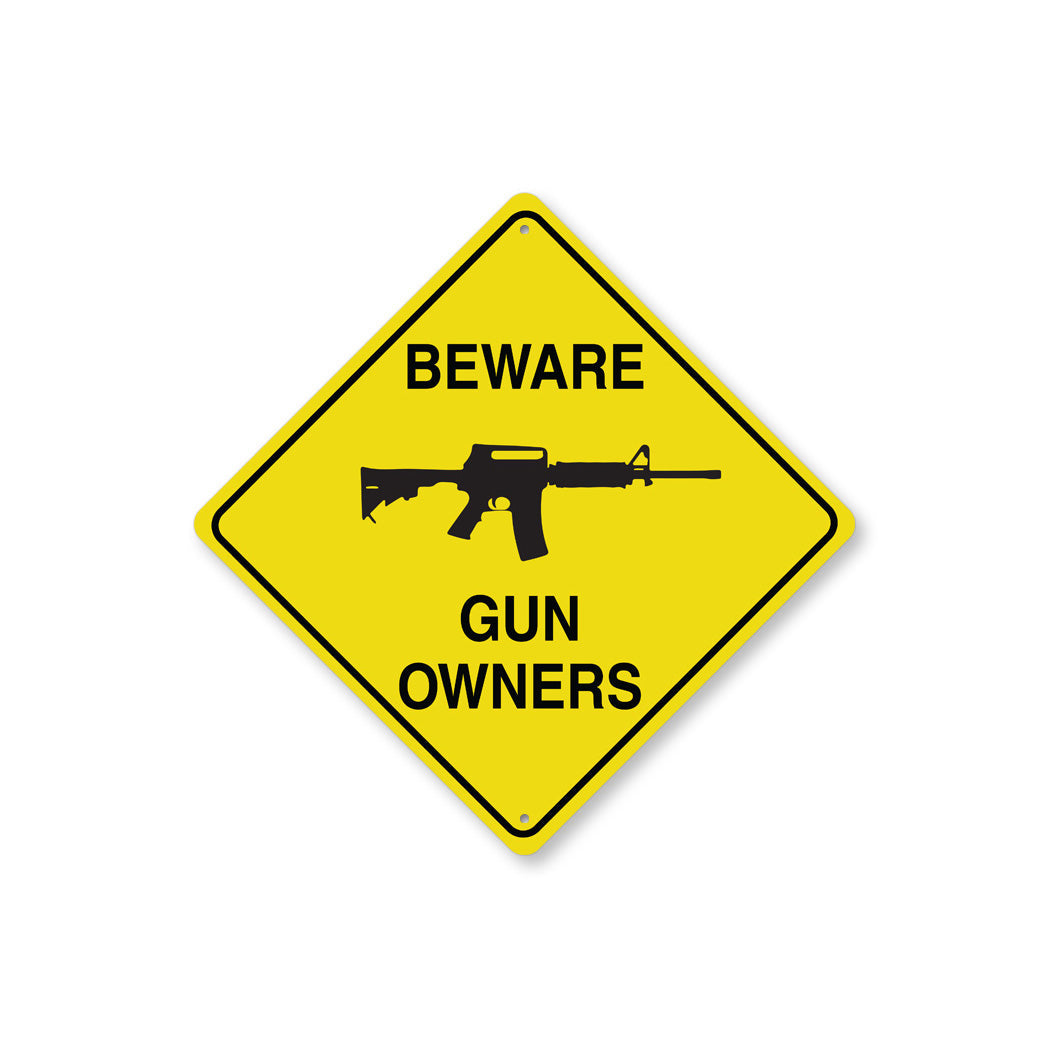 Beware Gun Owners Diamond Sign – Lizton Sign Shop