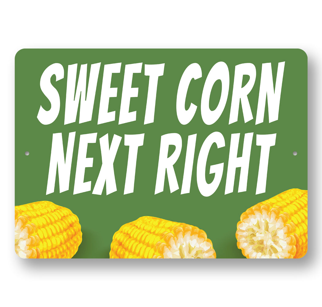 Sweet Corn Next Right Sign – Lizton Sign Shop