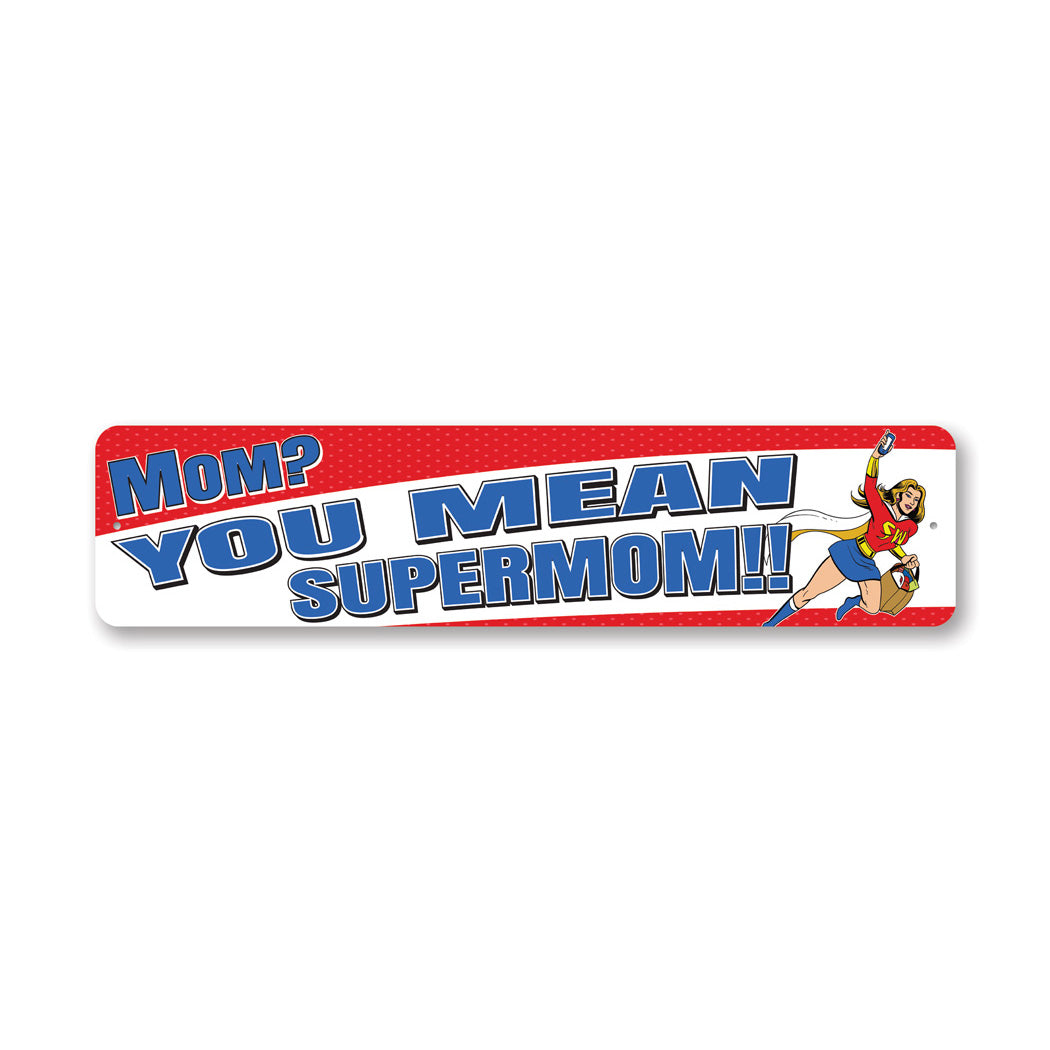 Supermom Sign – Lizton Sign Shop