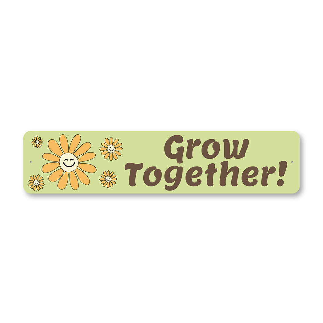 Retro Grow Together Sign – Lizton Sign Shop