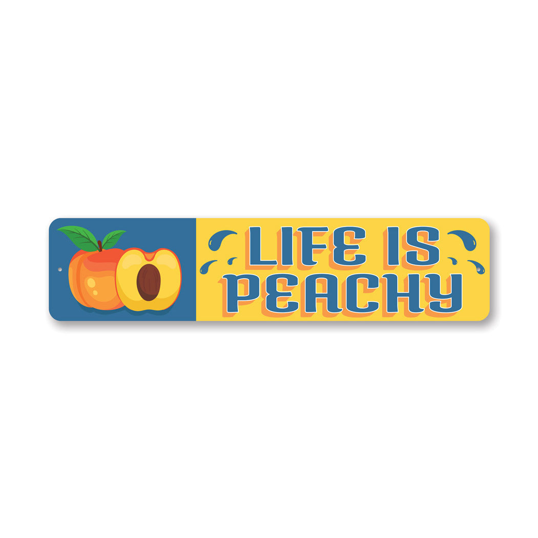 Life Is Peachy Sign – Lizton Sign Shop