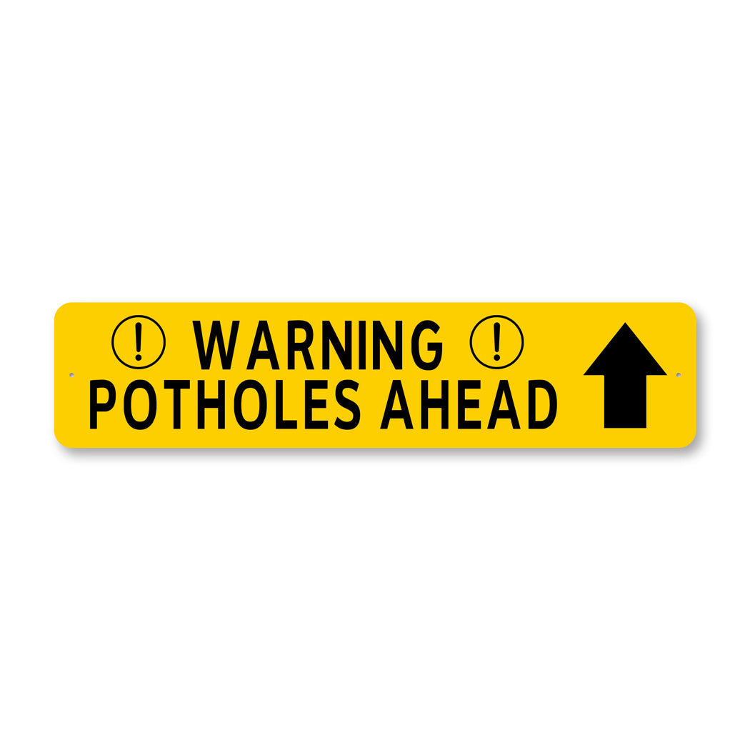 Warning Potholes Ahead Arrow Sign – Lizton Sign Shop